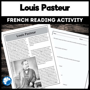 Louis Pasteur French reading comprehension activity