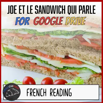 Joe and the talking sandwich French short story for Google™ drive