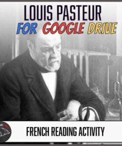 Louis Pasteur French reading activity for Google™ Drive