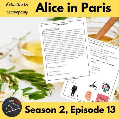 Activities to accompany Alice in Paris Season 2 Episode 14