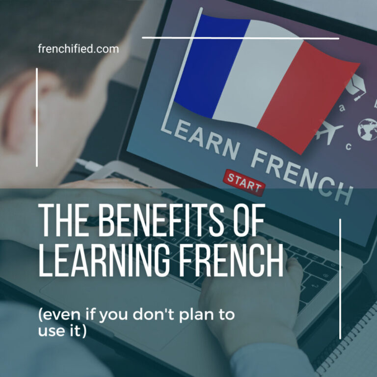 5 Hidden Benefits of Learning French (even if You Don't Plan to Use It)