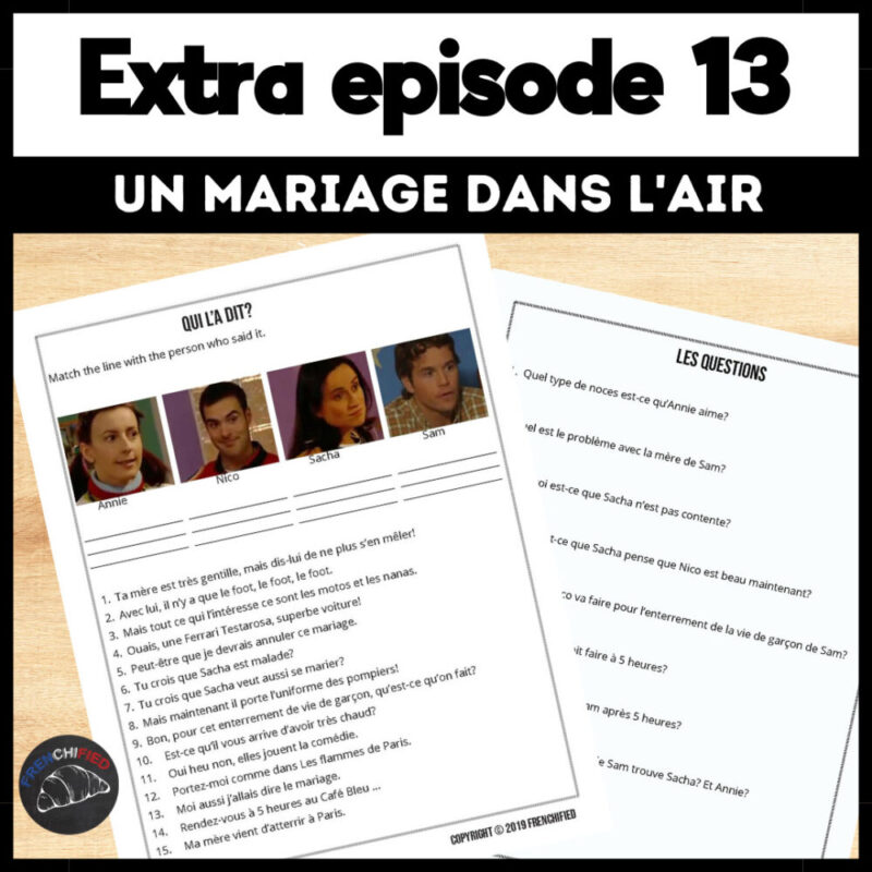 Extra French episode 13 worksheets - Un mariage dans l'air