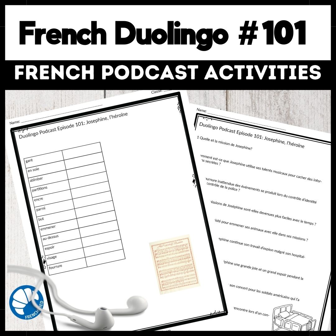 Activities for French Duolingo Podcast Episode 101: Josephine, l'heroïne
